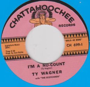Ty Wagner with The Scotchmen / The Ones – I’m a No Count (7″, US) | Pop ...